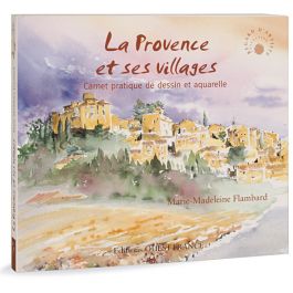 La Provence et ses villages - Carnet pratique de dessin et aquarelle