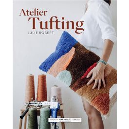 Atelier tufting - 22 modèles chics et originaux